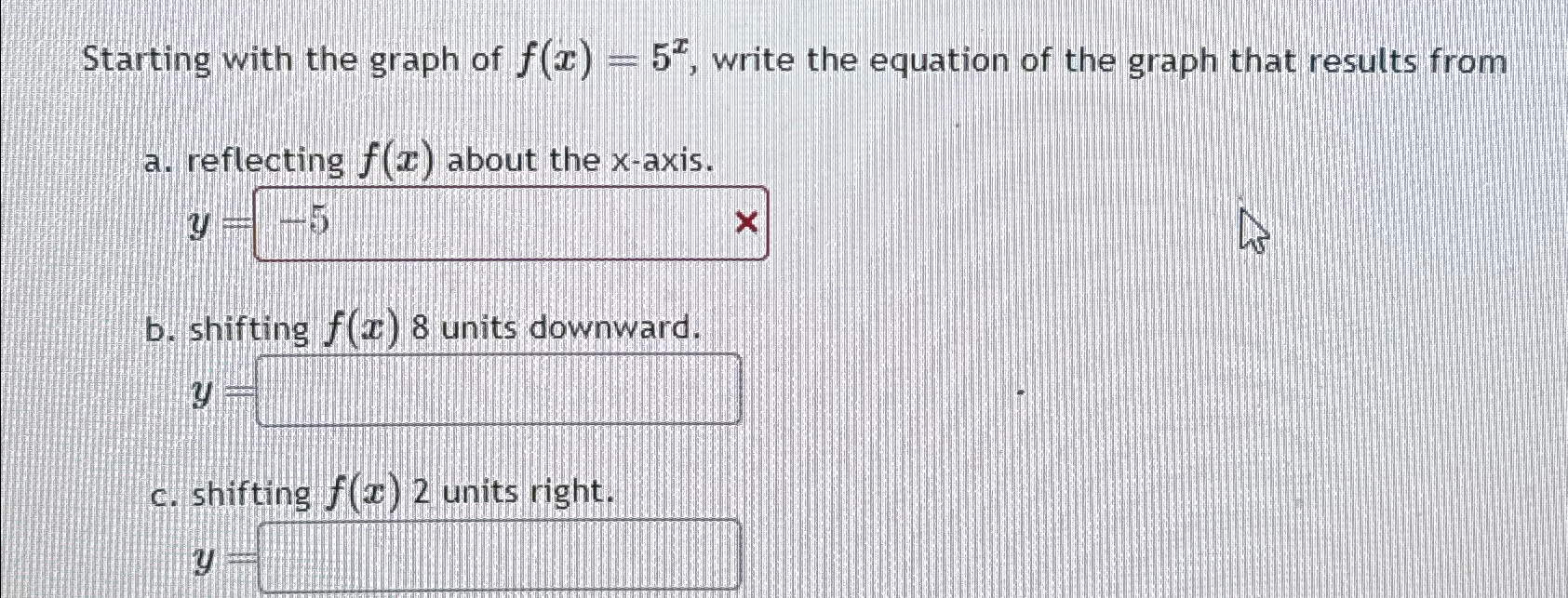 Solved Starting with the graph of f(x)=5x, ﻿write the | Chegg.com