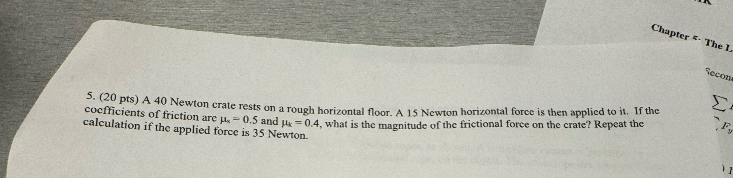 Solved ( 20 ﻿pts ) ﻿A 40 ﻿Newton crate rests on a rough | Chegg.com