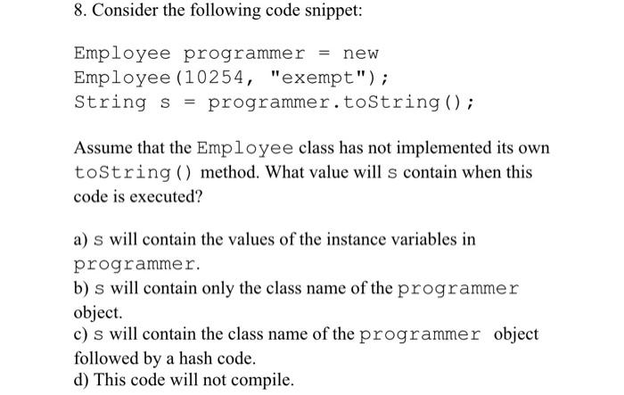Solved 8. Consider the following code snippet: Employee | Chegg.com