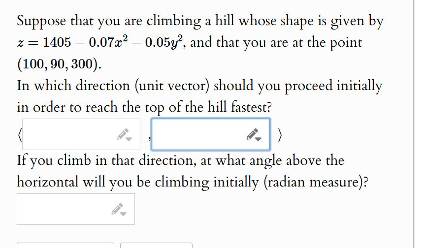 Solved Suppose that you are climbing a hill whose shape is | Chegg.com