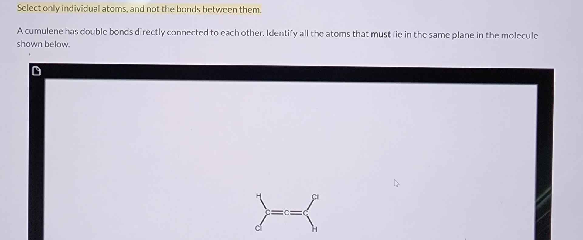 Solved Select only individual atoms, and not the bonds | Chegg.com