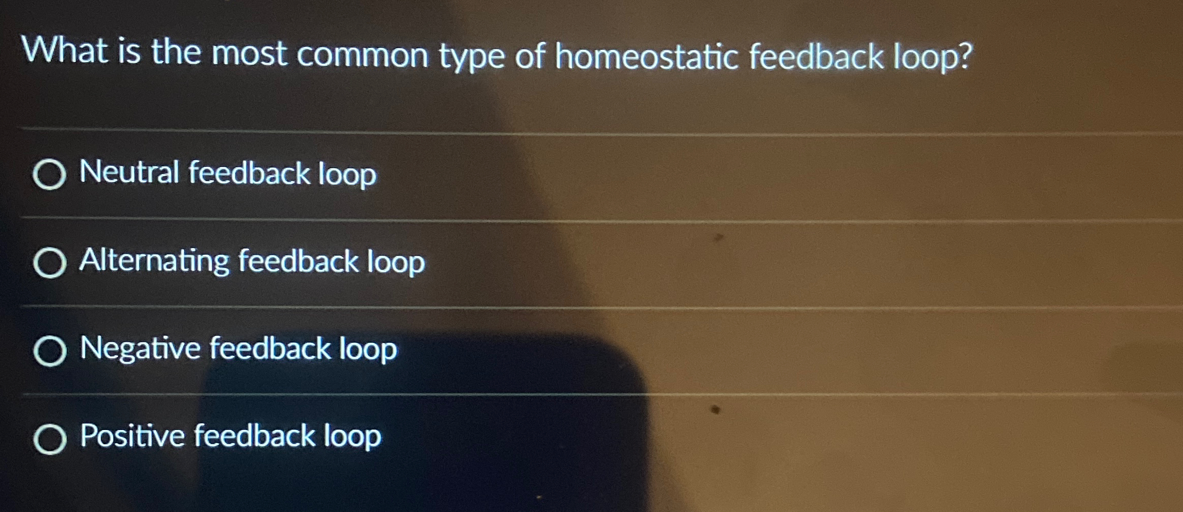 Solved What is the most common type of homeostatic feedback | Chegg.com