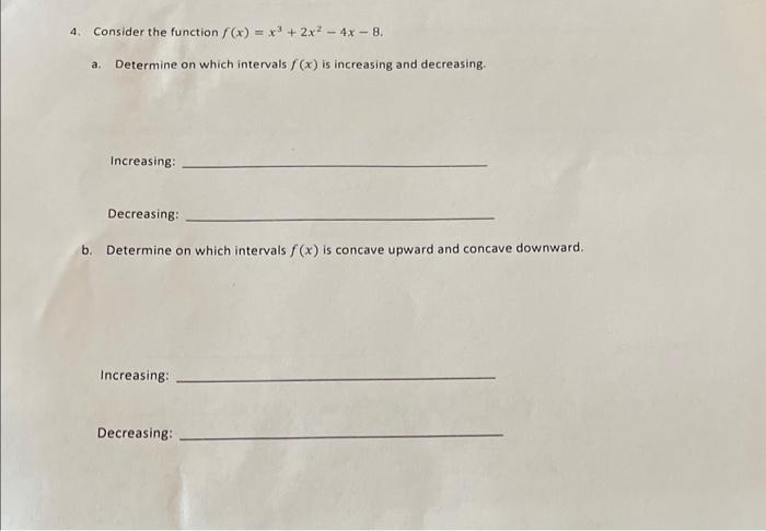 Solved 4. Consider the function f(x)=x3+2x2−4x−8. a. | Chegg.com