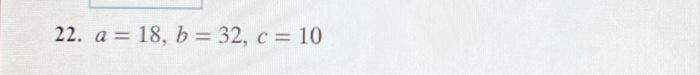 Solved a=18,b=32,c=10PDF Transcript for Exercise: Using the | Chegg.com