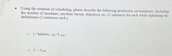 Solved - Using the notation of scheduling, please describe | Chegg.com