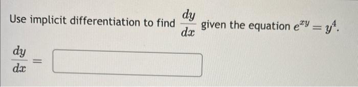 Solved Use implicit differentiation to find dxdy given the | Chegg.com