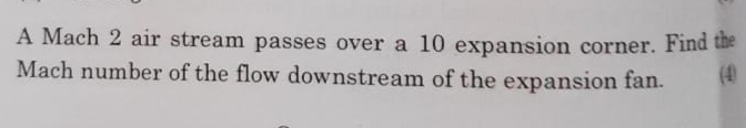 Solved A Mach 2 ﻿air stream passes over a 10 ﻿expansion | Chegg.com