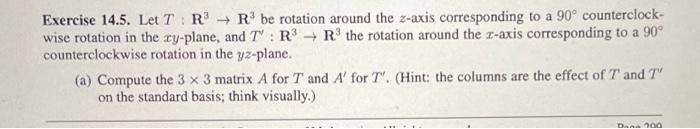 Solved Exercise 14.5. Let T: R³ R³ be rotation around the | Chegg.com
