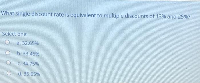 Solved whats the single discount rate is equivalent to | Chegg.com