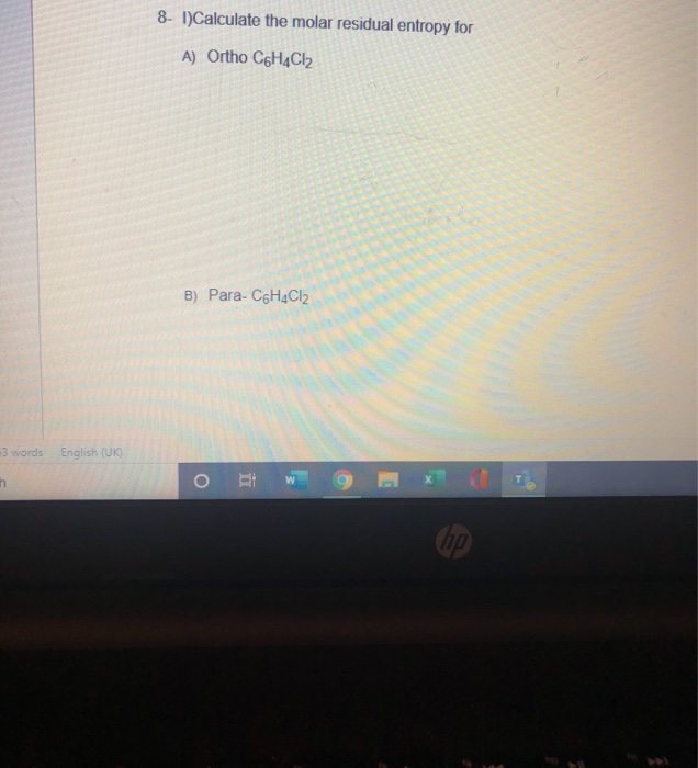 Solved 8- 1)Calculate the molar residual entropy for A) | Chegg.com