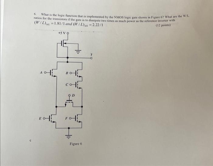 Solved 6. What is the logic function that is implemented by | Chegg.com