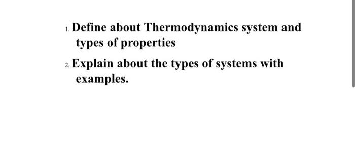 Solved Define about Thermodynamics system and types of | Chegg.com