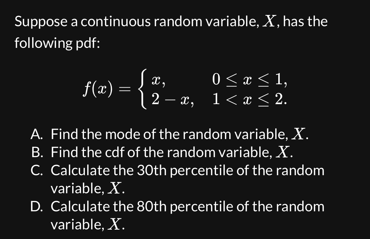 Solved Suppose A Continuous Random Variable X ﻿has The 