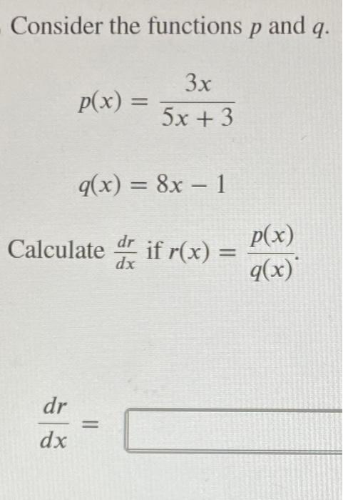 Solved Consider the functions p and q. p(x)=5x+33xq(x)=8x−1 | Chegg.com