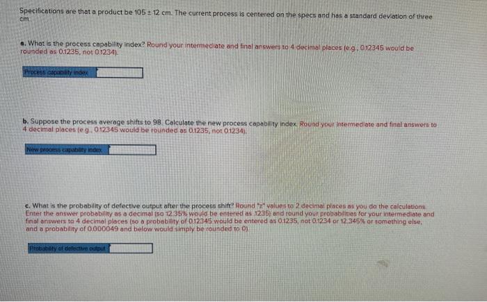 Solved Specifications are that a product be 105±12 cm. The | Chegg.com