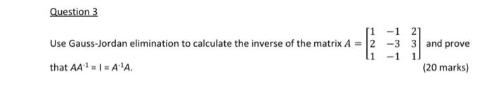 Solved Use Gauss-Jordan elimination to calculate the inverse | Chegg.com