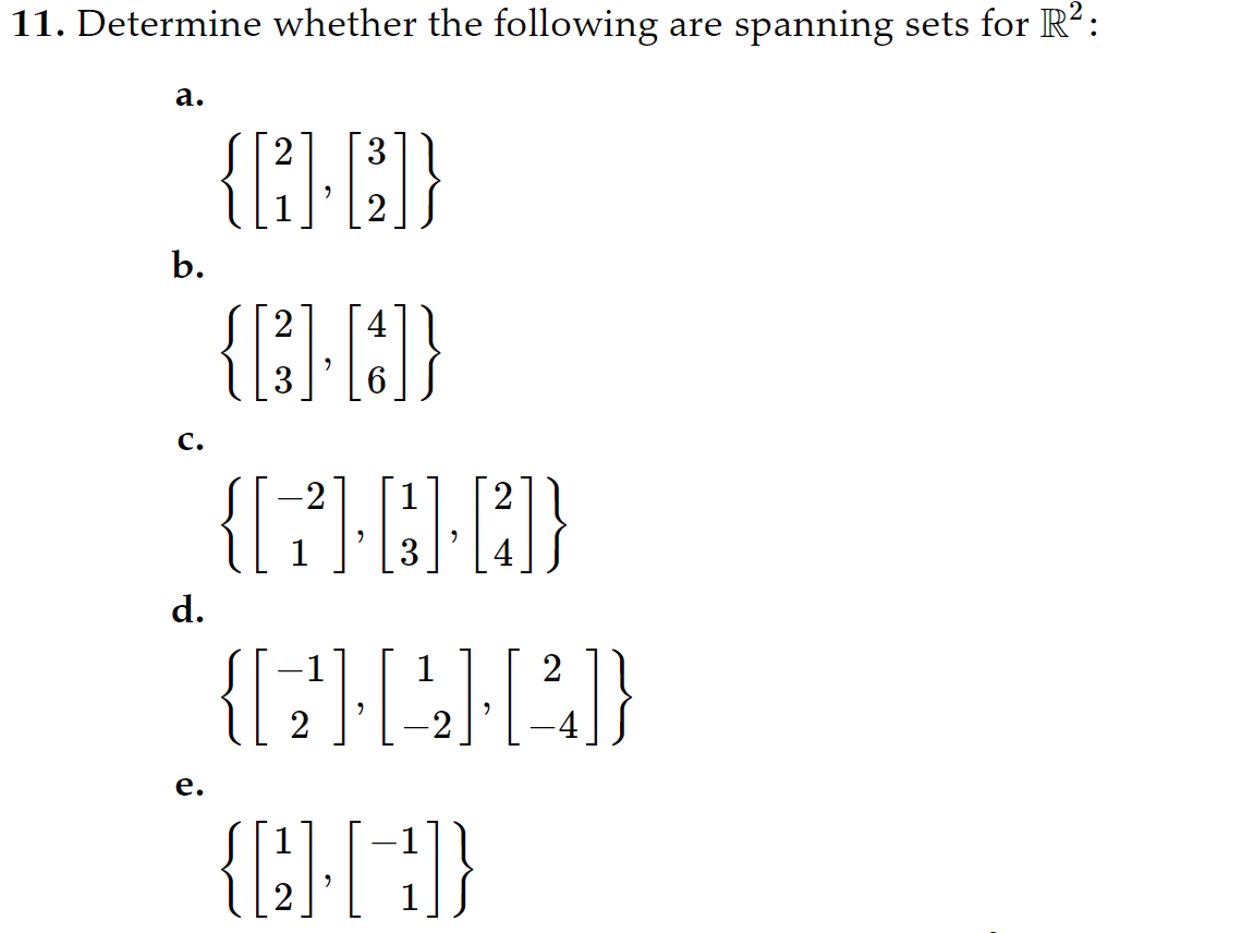 Solved Determine whether the following are spanning sets for | Chegg.com Solved Determine whether the following are spanning sets for | Chegg.com