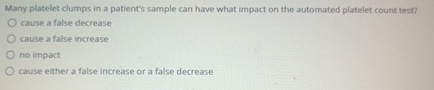 Solved Many platelet clumps in a patient's sample can have | Chegg.com