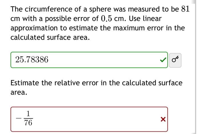 Solved The circumference of a sphere was measured to be 81 | Chegg.com