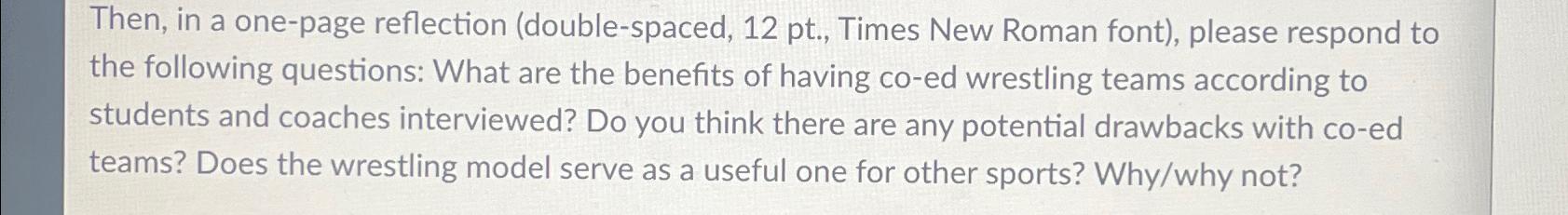 Solved Then, in a one-page reflection (double-spaced, 12 | Chegg.com