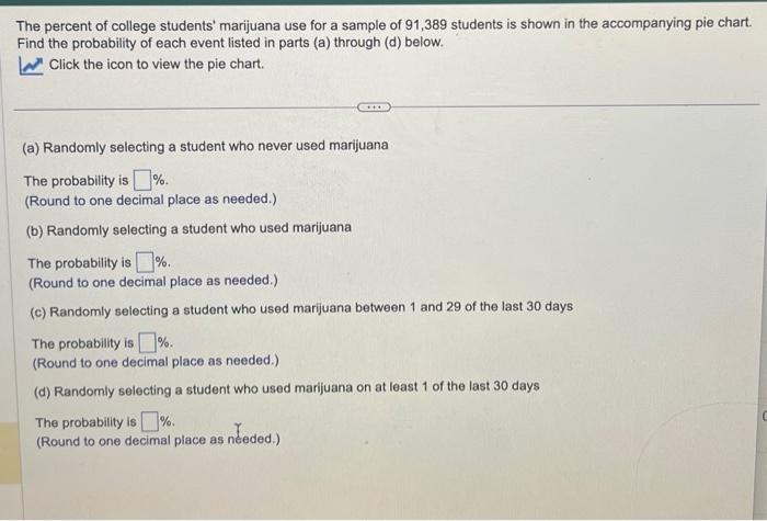 Solved The percent of college students' marijuana use for a | Chegg.com