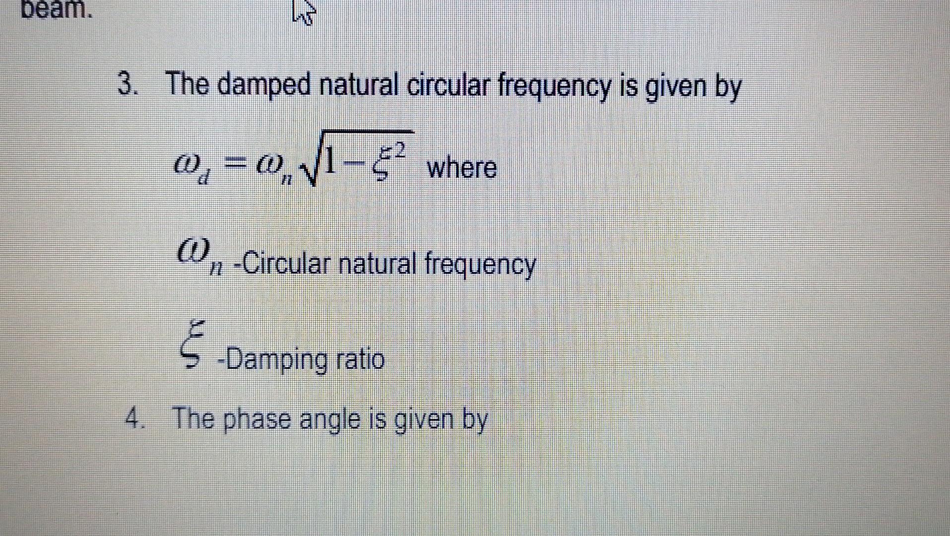 Solved Hi. Let's say i found the damped natural frequency to | Chegg.com