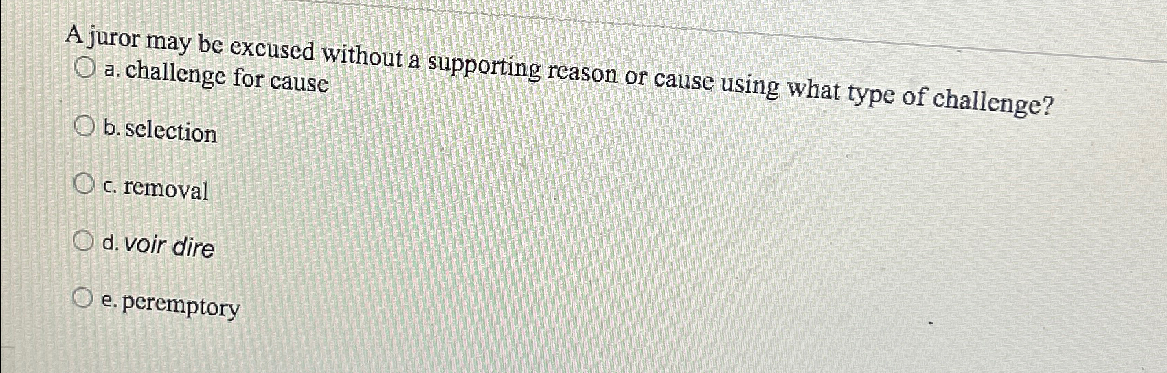 Solved A juror may be excused without a supporting reason or | Chegg.com