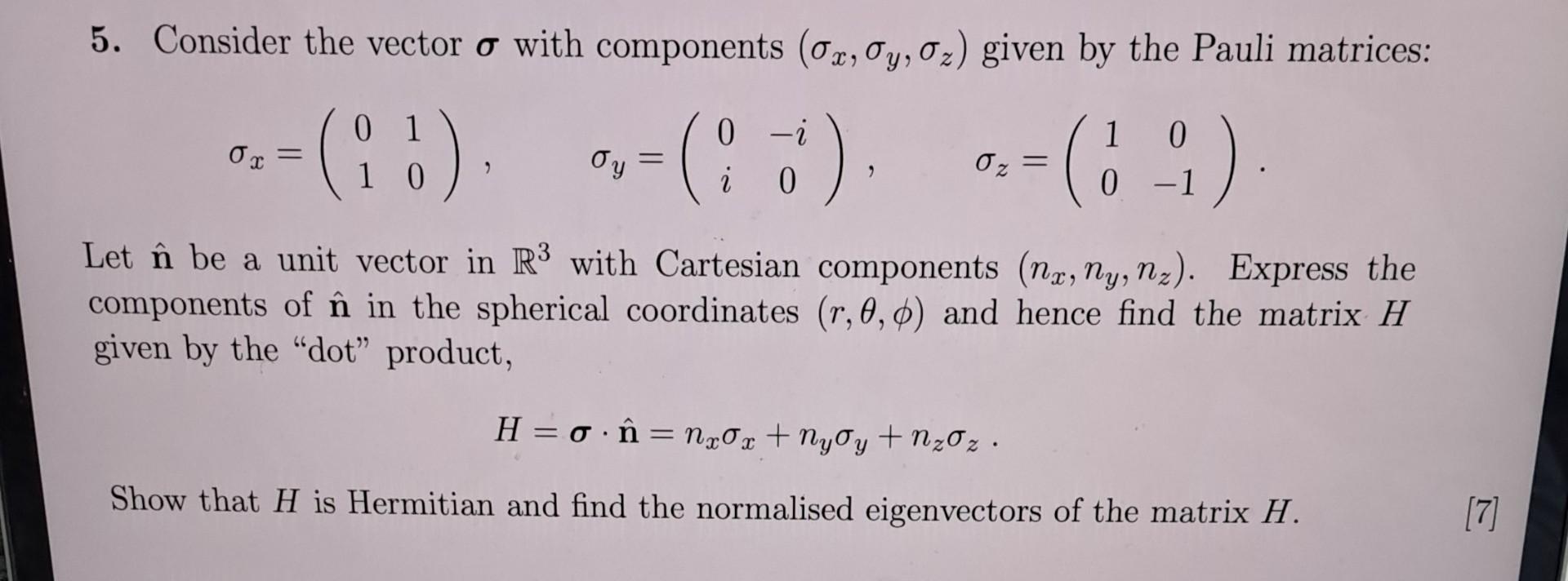 Solved 5. Consider the vector σ with components (σx,σy,σz) | Chegg.com