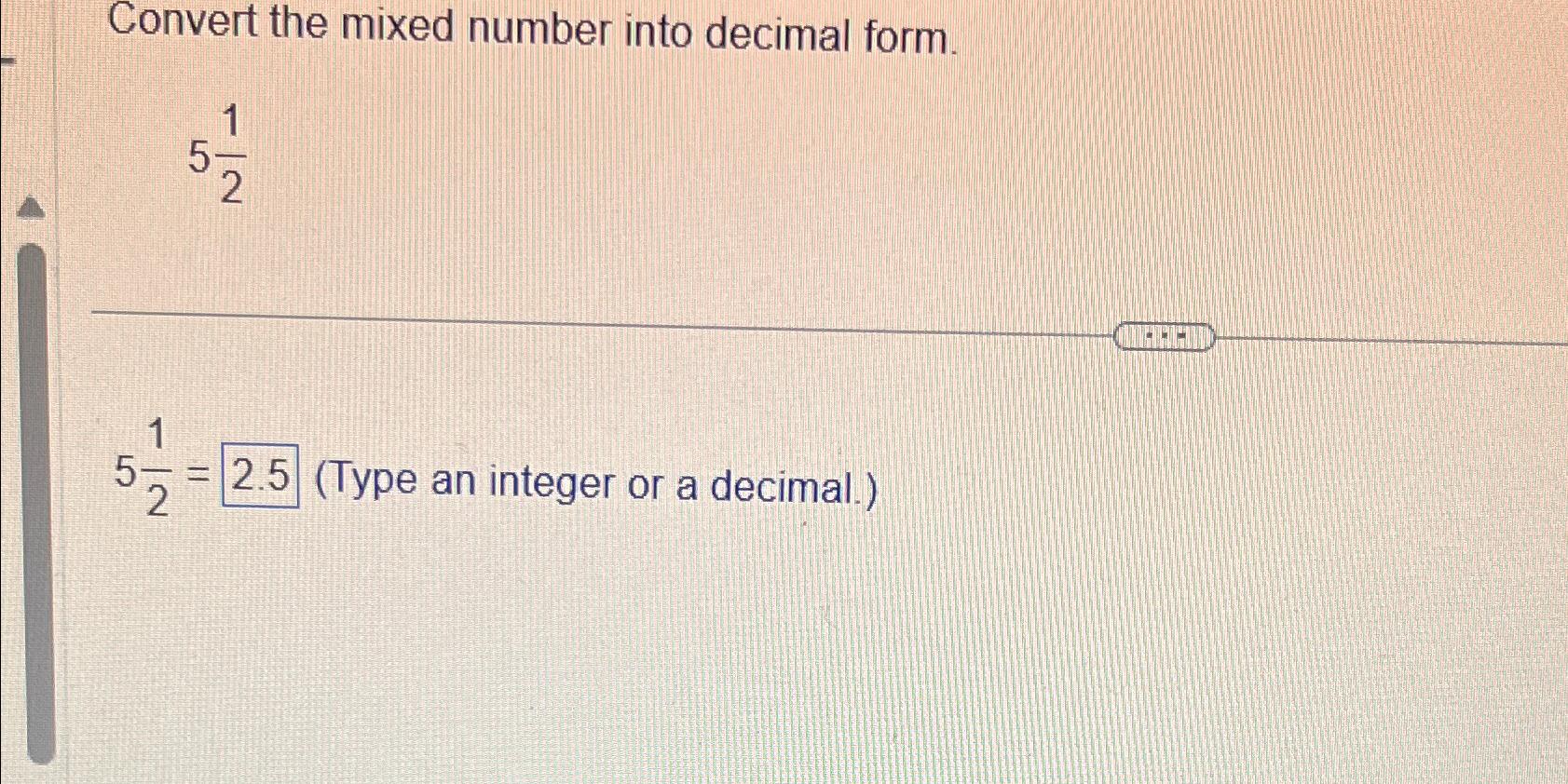Solved Convert the mixed number into decimal | Chegg.com
