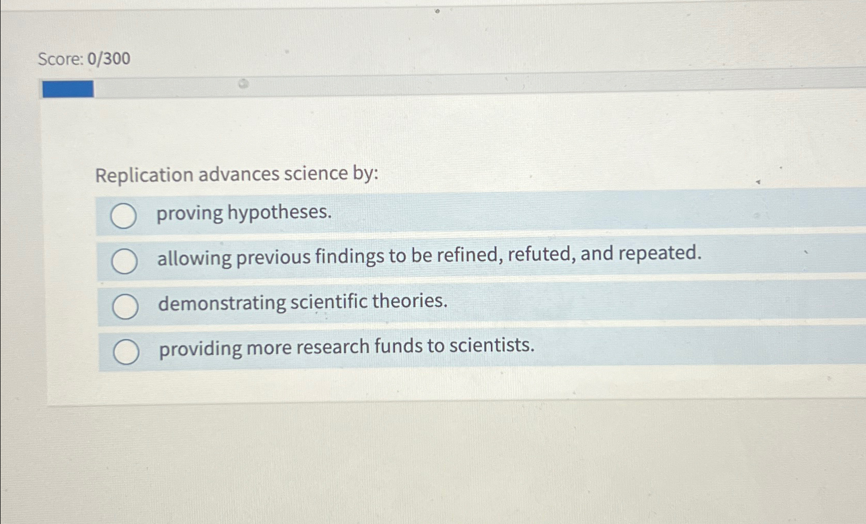 Solved Score: 0300Replication advances science by:proving | Chegg.com