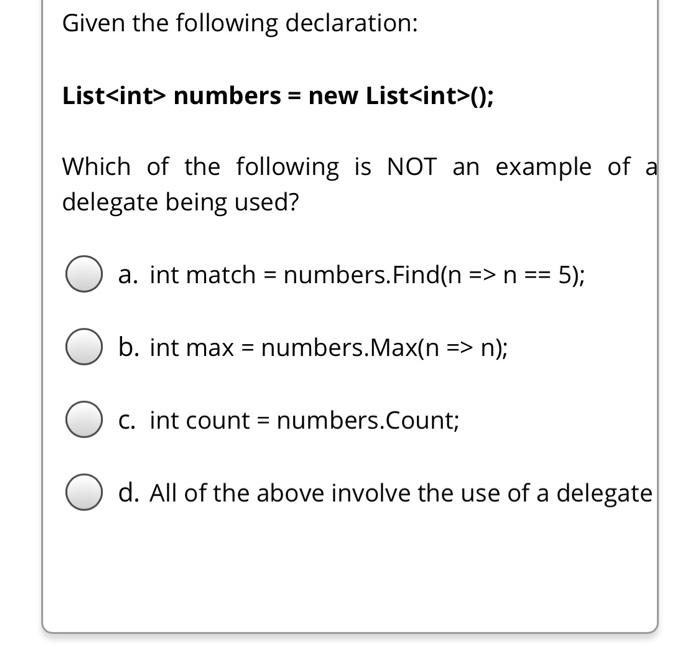 Solved Given the following declaration: List numbers = new | Chegg.com