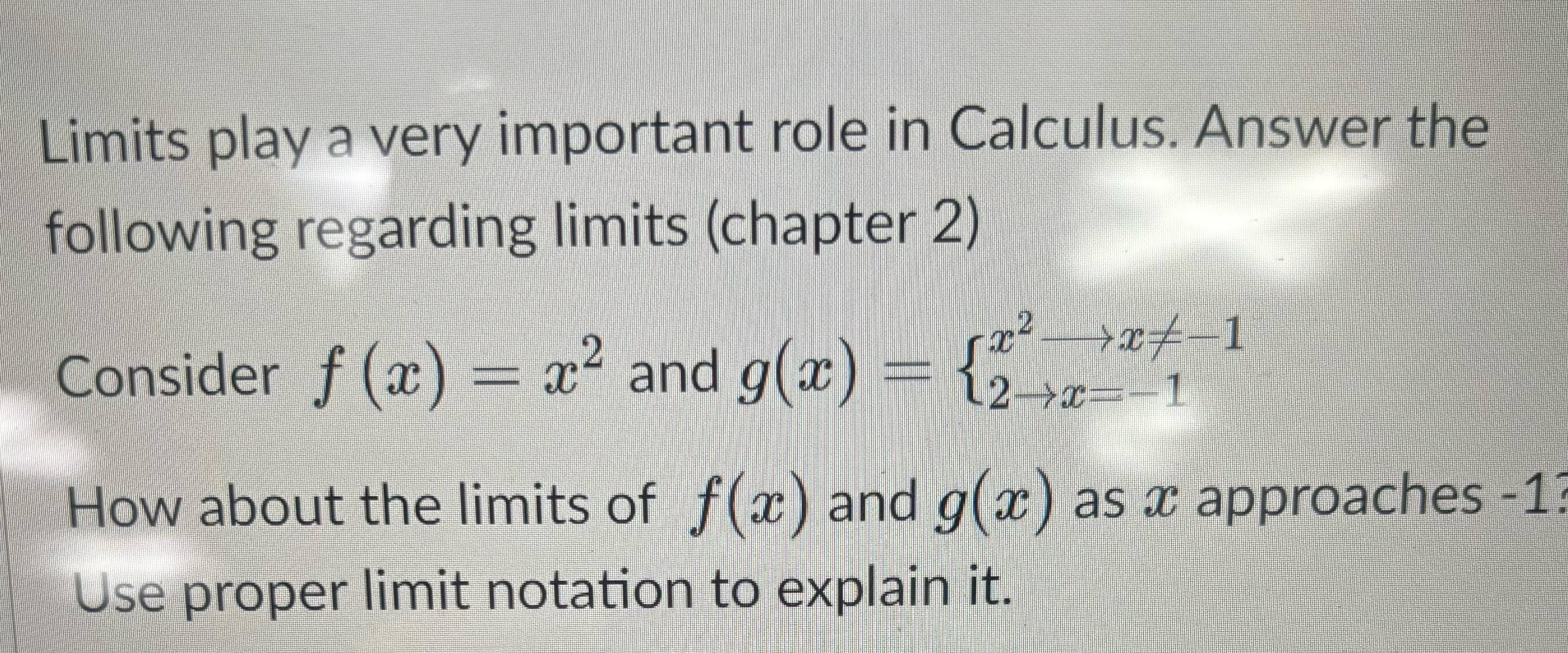 Solved Limits play a very important role in Calculus. Answer | Chegg.com