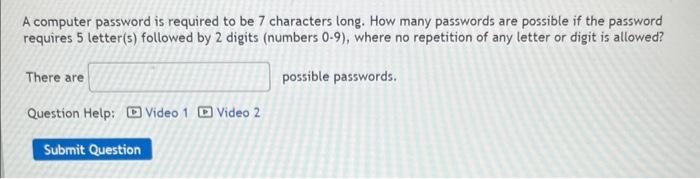 Solved A computer password is required to be 7 characters | Chegg.com