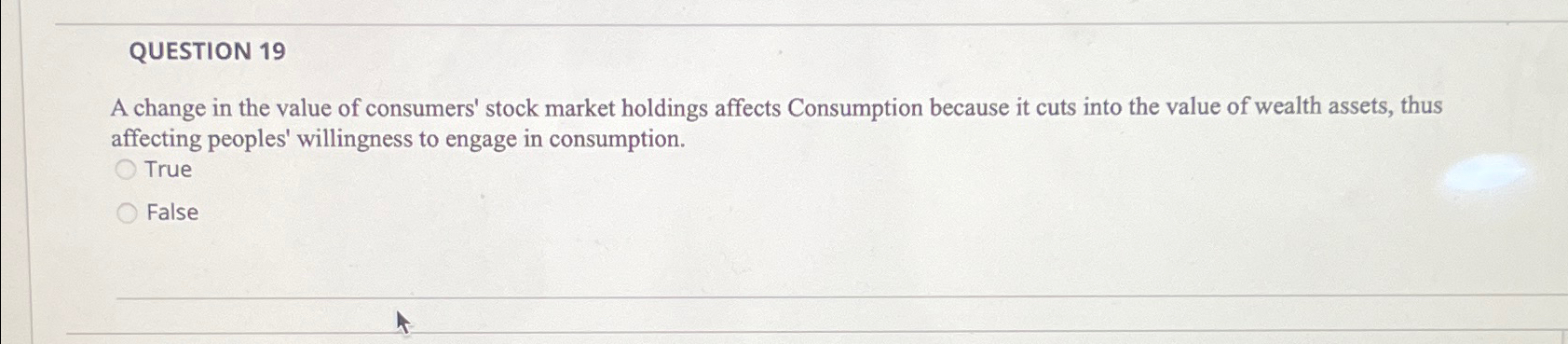 Solved QUESTION 19A change in the value of consumers' stock | Chegg.com