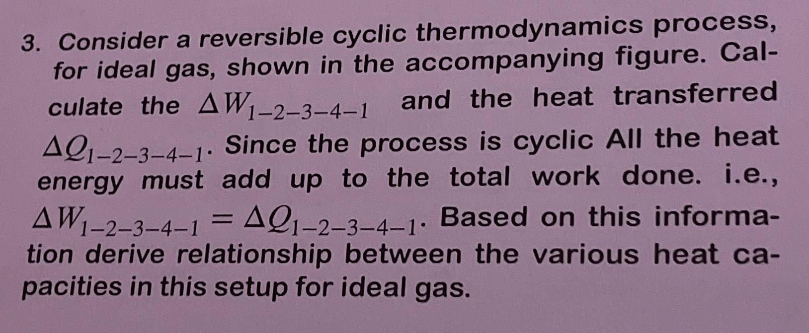 Solved Consider a reversible cyclic thermodynamics process, | Chegg.com