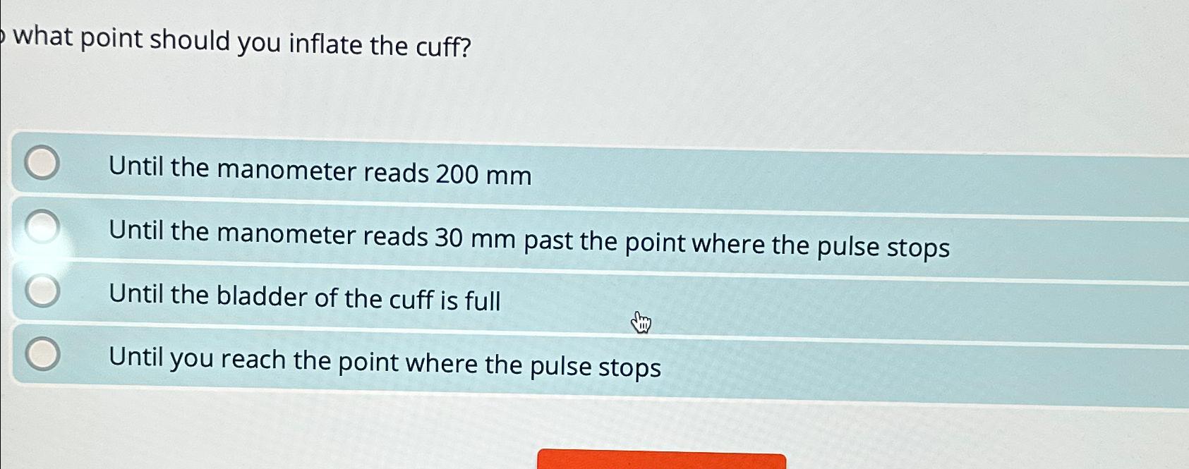 Solved what point should you inflate the cuff?Until the | Chegg.com