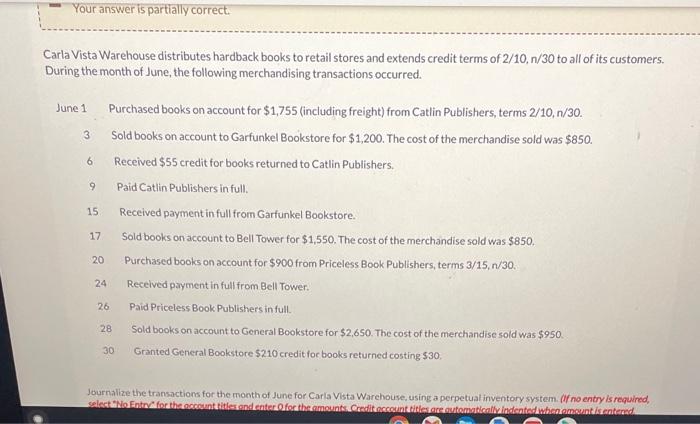 Solved Your answer is partially correct Carla Vista | Chegg.com