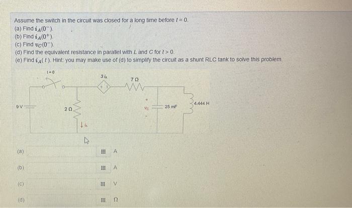 Solved Assume the switch in the circuit was closed for a | Chegg.com