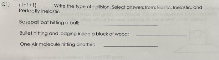 Solved 1) (1+1+1) Write the type of collision. Select | Chegg.com