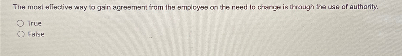 Solved The most effective way to gain agreement from the | Chegg.com