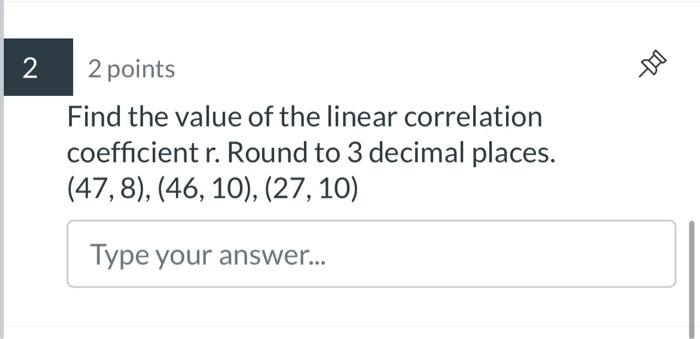 Solved Find the value of the linear correlation coefficient | Chegg.com