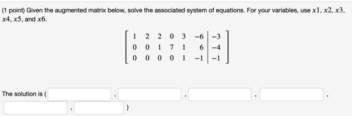 Solved Given the augmented matrix below, solve the | Chegg.com