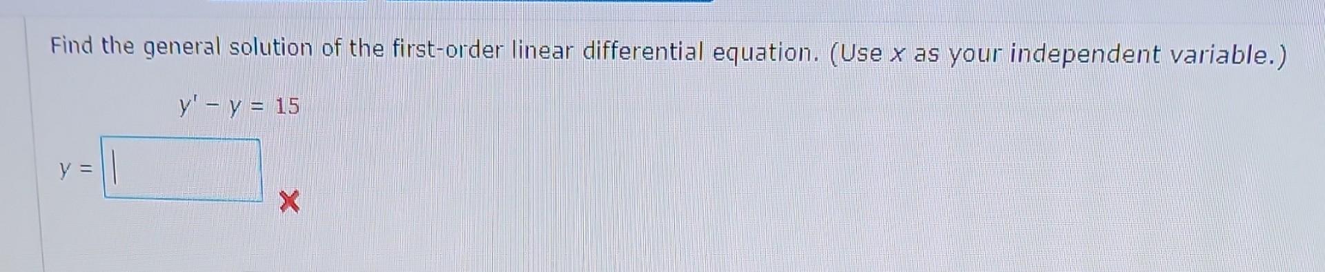 Solved Find the general solution of the first-order linear | Chegg.com
