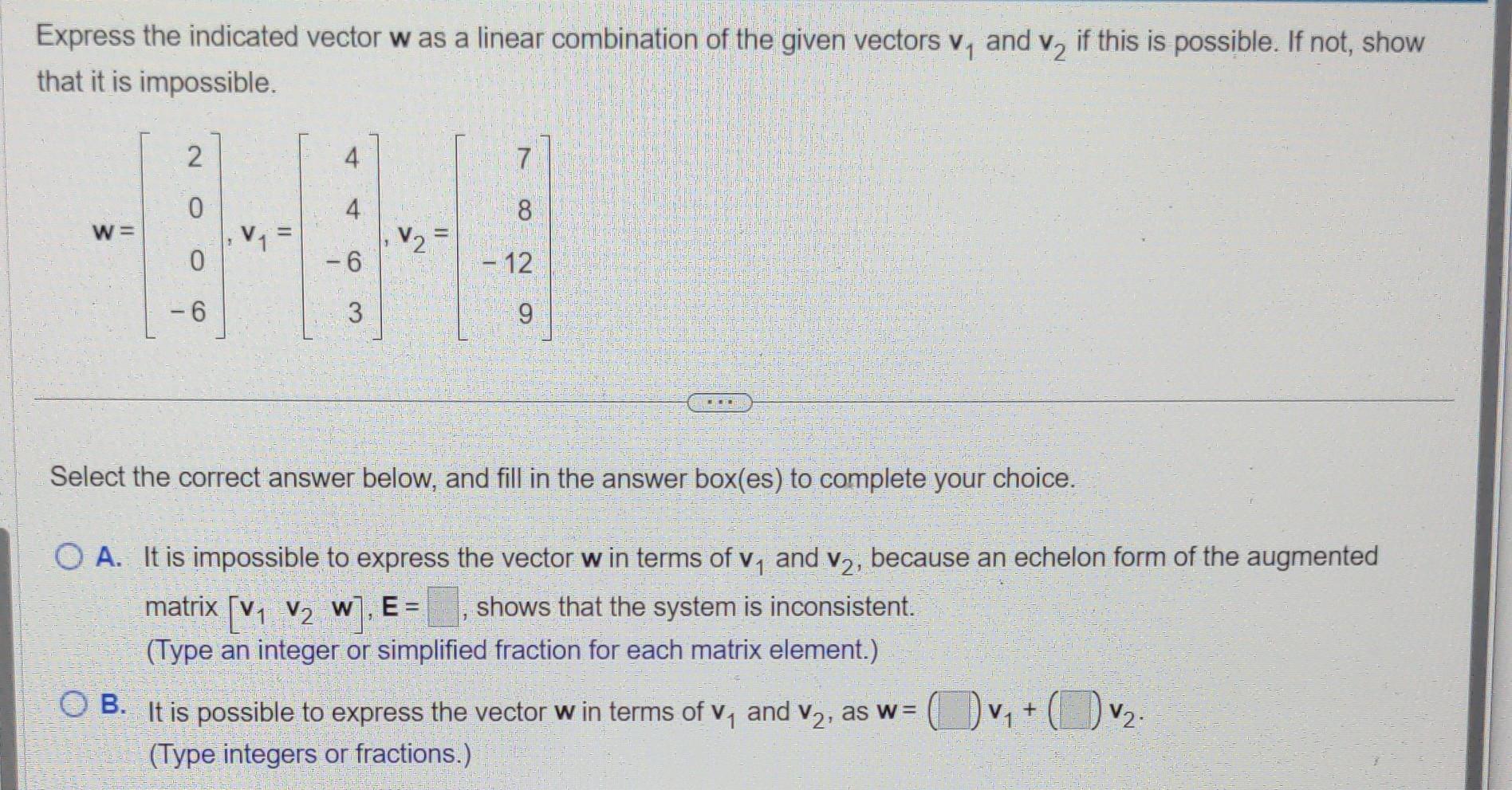 Solved Express the indicated vector w as a linear | Chegg.com