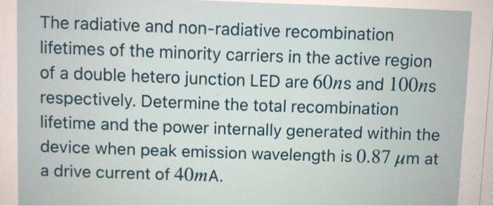 Solved The radiative and non-radiative recombination | Chegg.com