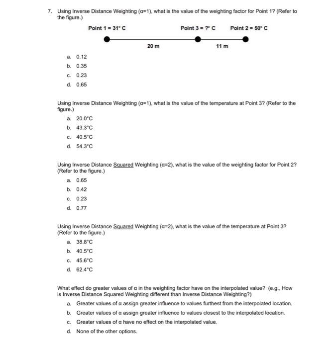 Solved 7. Using Inverse Distance Weighting (a=1), what is | Chegg.com Solved 7. Using Inverse Distance Weighting (a=1), what is | Chegg.com