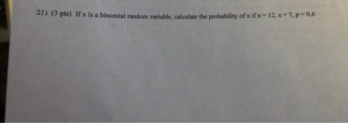 Solved 21 3 Pts Ifx Is A Binomial Random Variable