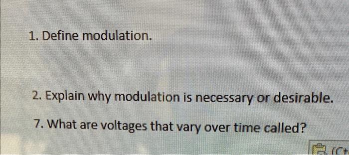 Solved 1. Define modulation. 2. Explain why modulation is | Chegg.com