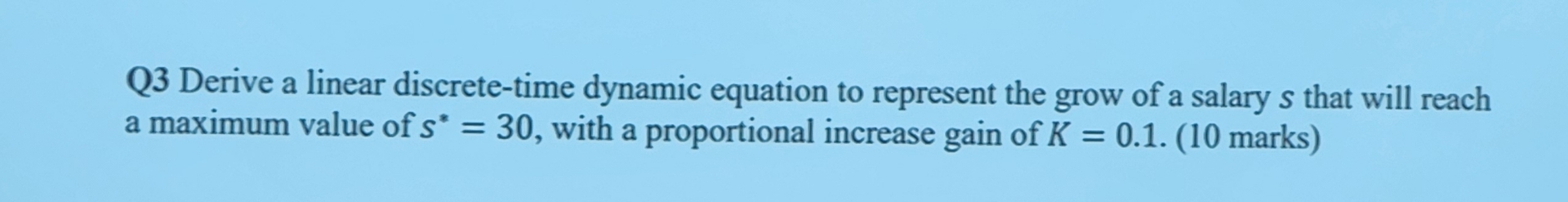 Solved Q3 ﻿Derive a linear discrete-time dynamic equation to | Chegg.com