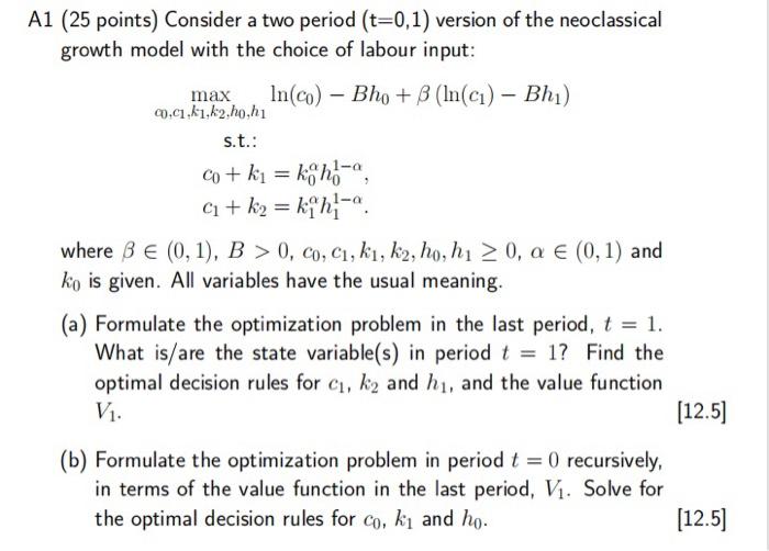 Solved A1 (25 points) Consider a two period (t=0,1) version | Chegg.com
